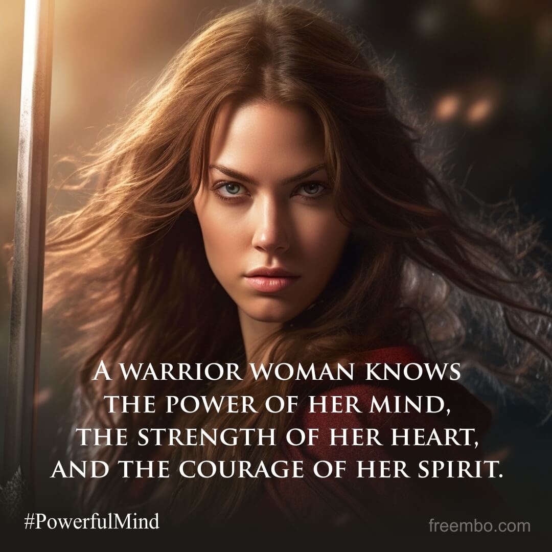 The Unstoppable Spirit Of Warrior Women | Warrior Woman Quotes Images ...